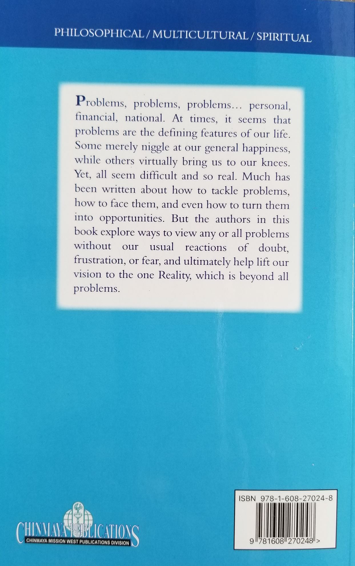 Chinmaya Publications. Many Problems One solution